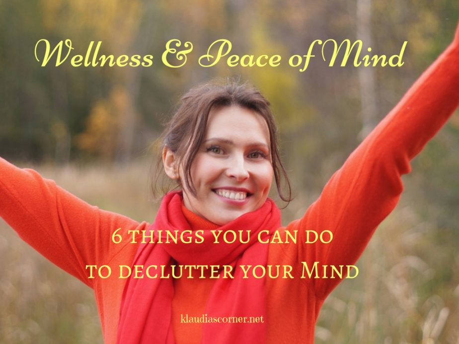 The Path To Wellness & Peace - 6 Things You Can Do To Declutter Your ...