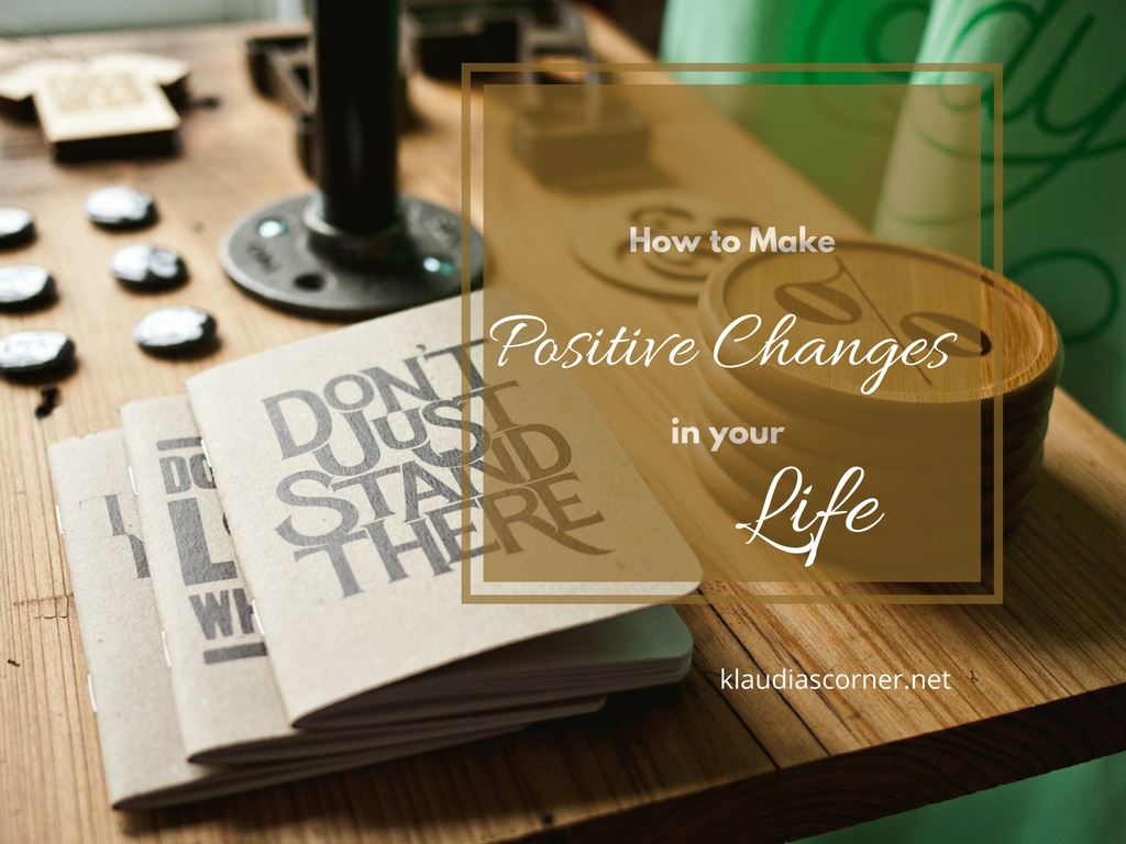 Life Under Construction -How to make positive changes .. | Klaudia's Corner