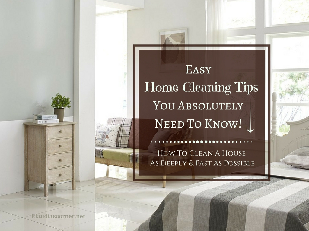 How To Clean A House As Deeply & Fast As Possible- Easy Tips | Klaudia ...