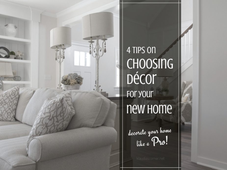 Decorate Your Home Like A Pro – 4 Tips On Choosing Décor - Klaudia's Corner