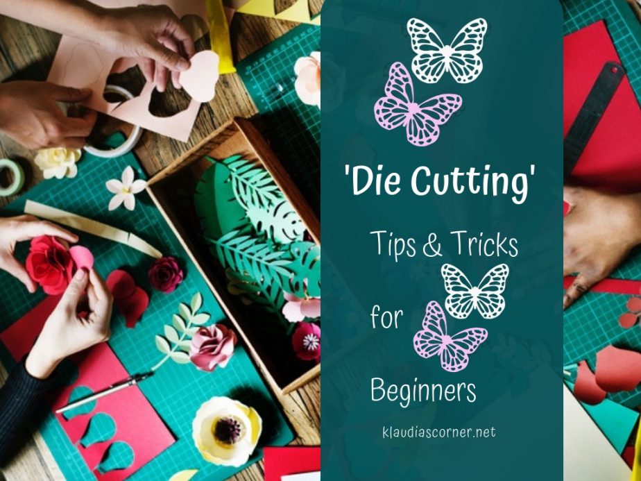 Paper Crafting Techniques - Die Cutting Tips & Tricks for Beginners