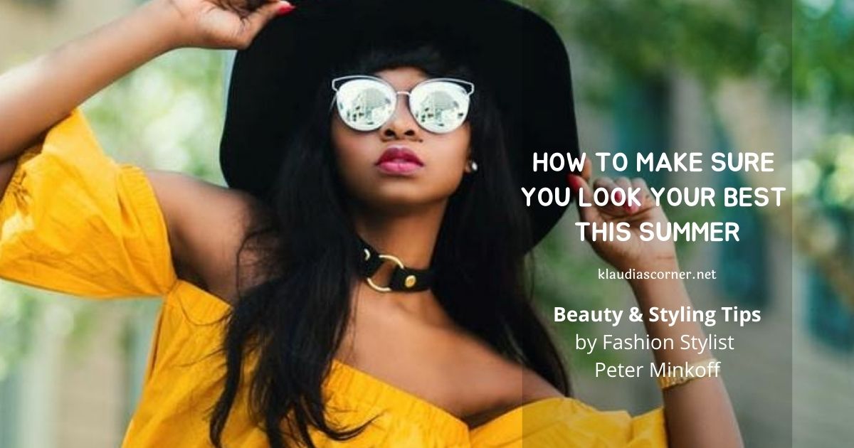 Change Your Style – How to Make Sure You Look Your Best This Summer ...