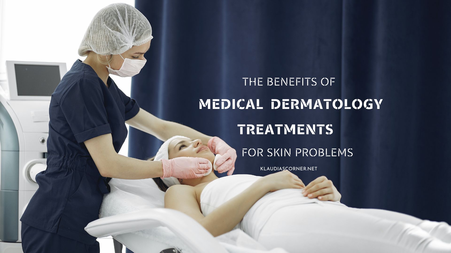 Benefits of Medical Dermatology Treatments for Skin Problems